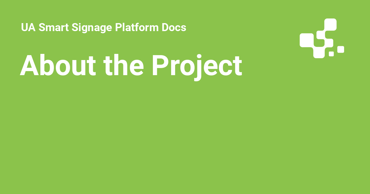 About The Project Ua Smart Signage Platform Docs